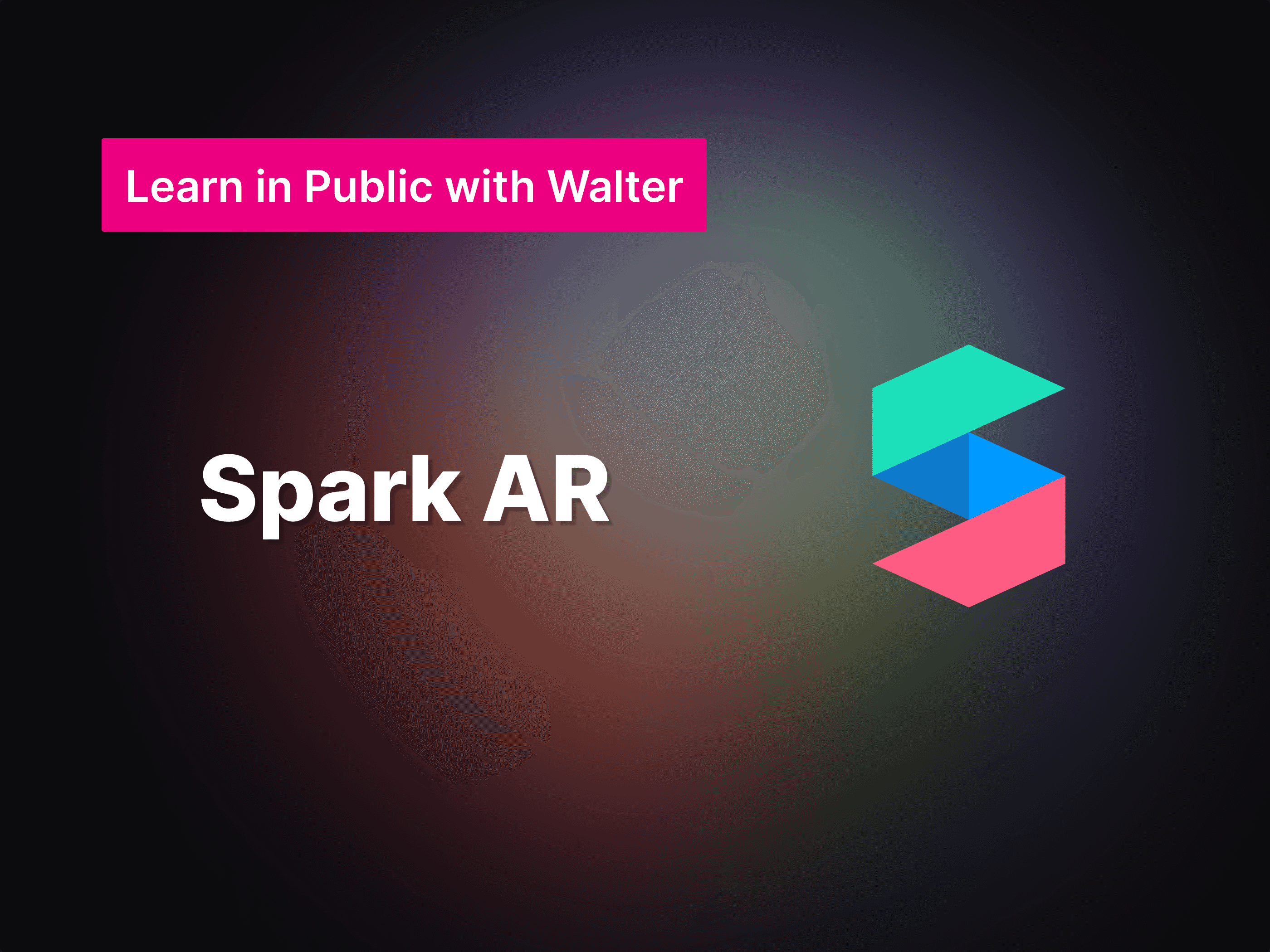 Learning Spark AR in Public | Walter Teng